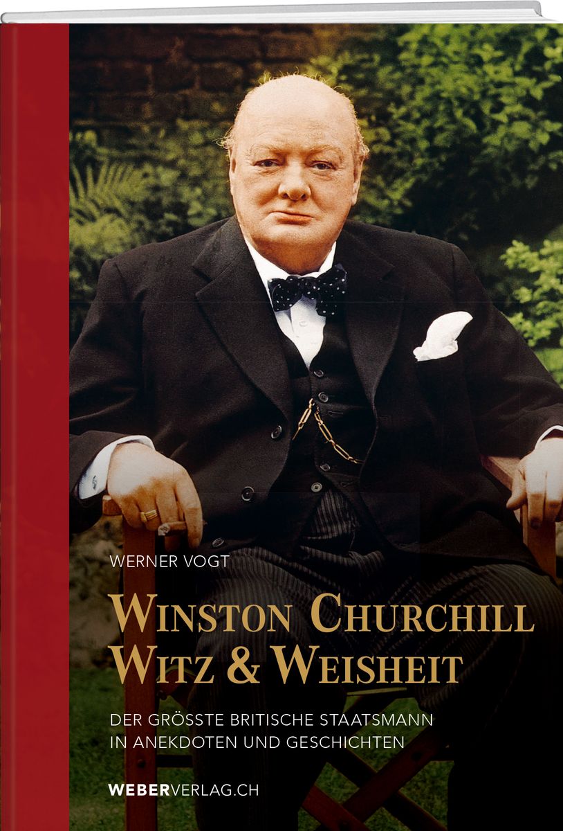'Winston Churchills Witz und Weisheit' von 'Werner Vogt' - Buch - '978 ...