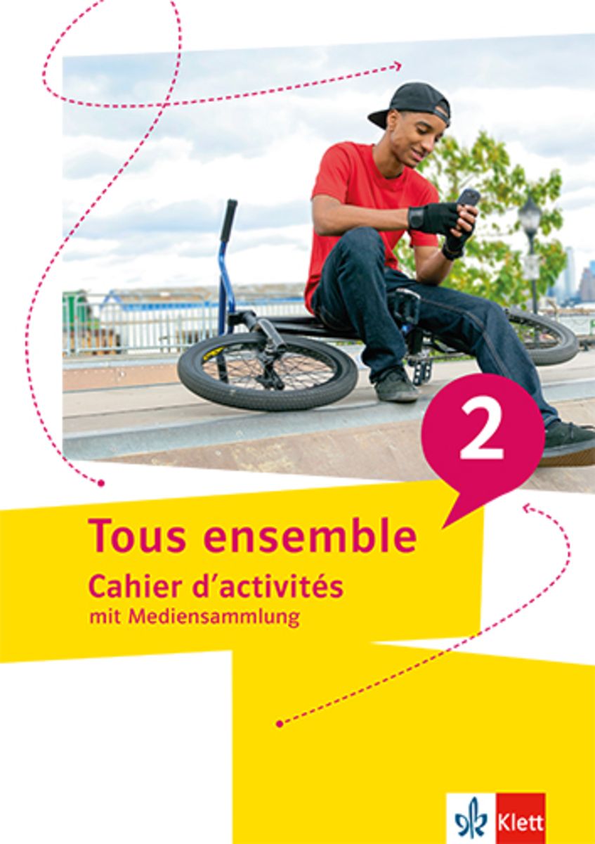 Tous ensemble 2. Cahier d`activités mit Mediensammlung Cahier d ...