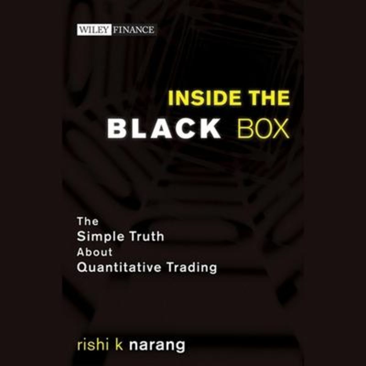'Inside the Black Box: The Simple Truth about Quantitative Trading' von 'Rishi K. Narang' - Hörbuch