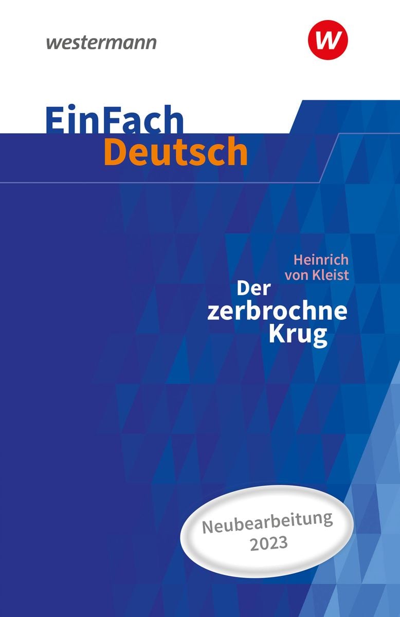 Der zerbrochne Krug (inkl. Variant) - Neubearbeitung Gymnasiale Oberstufe. EinFach Deutsch ...