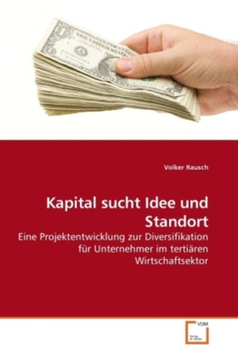 'Rausch, V: Kapital sucht Idee und Standort' von 'Volker Rausch' - Buch ...