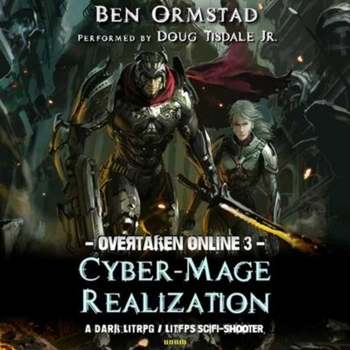 'Cyber-Mage Realization: A Dark Litrpg / Litfps Scifi-Shooter' von 'Ben Ormstad' - Hörbuch
