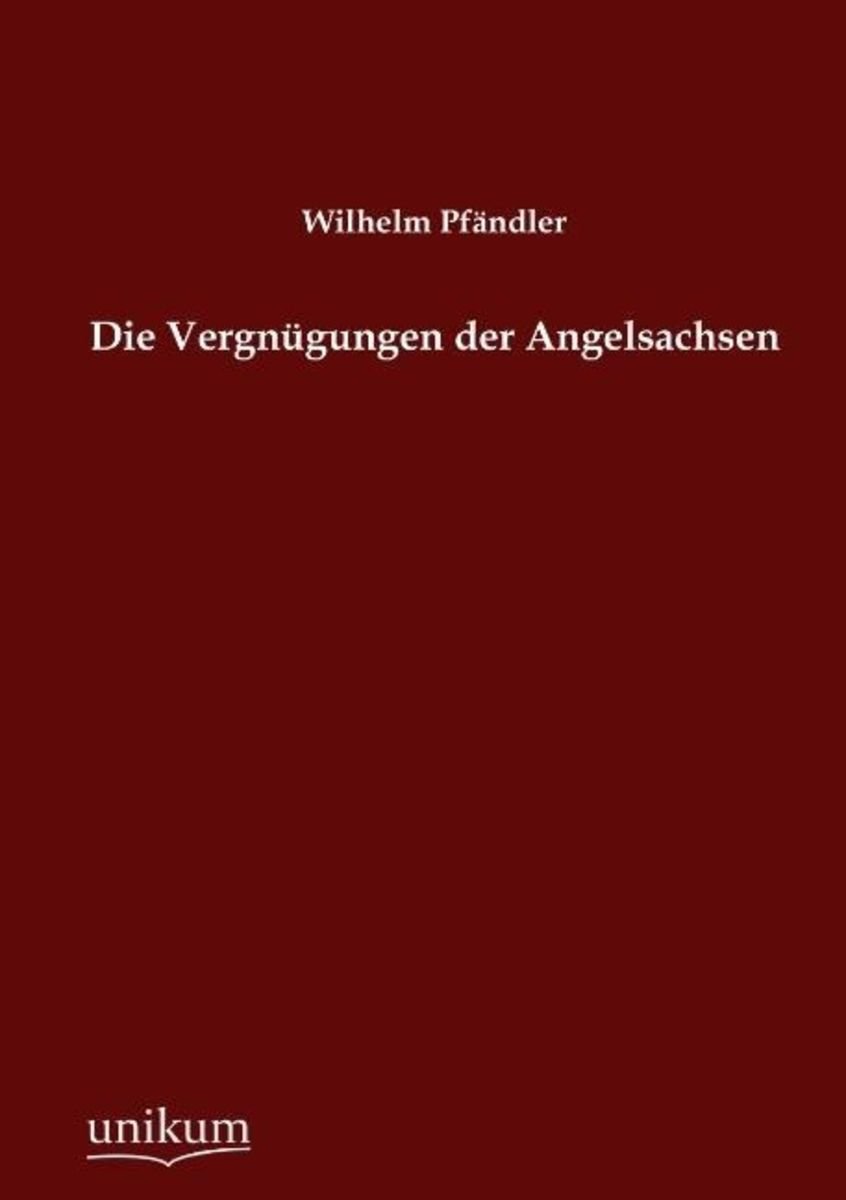 'Die Vergnügungen der Angelsachsen' von 'Wilhelm Pfändler' - Buch ...