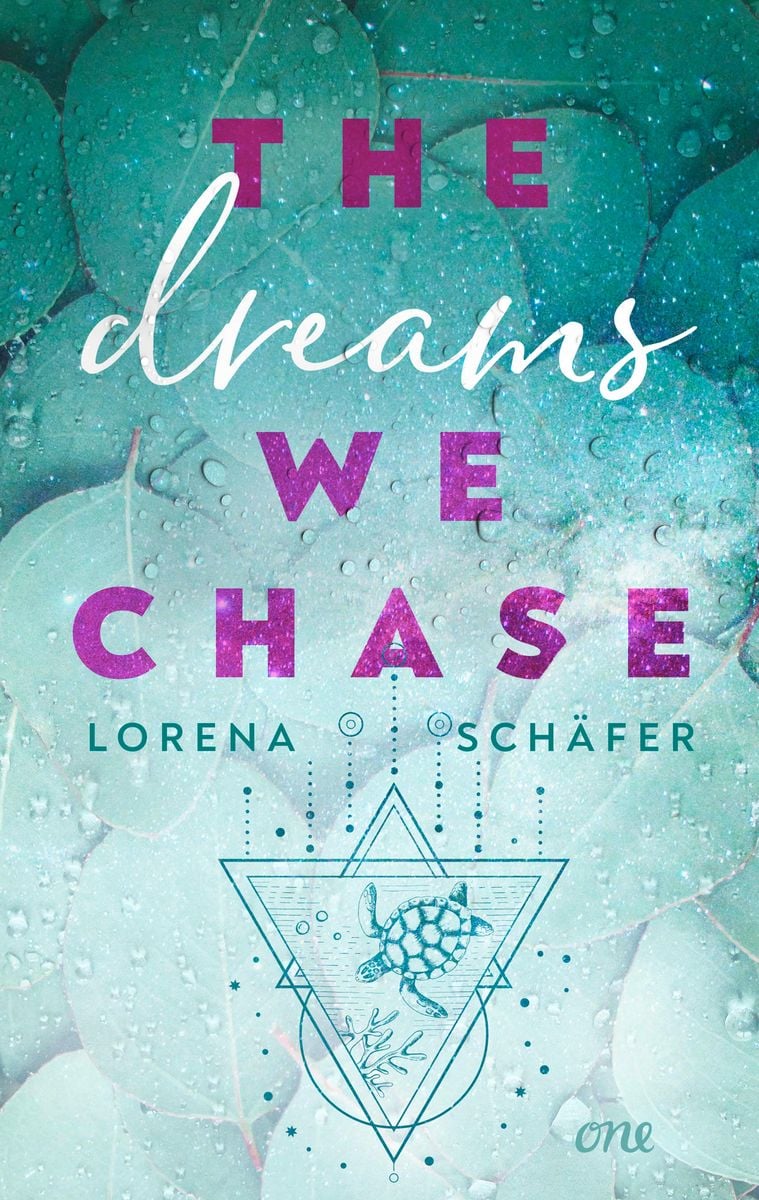 The dreams we chase - Emerald Bay, Band 3 von Lorena Schäfer - Buch | Thalia