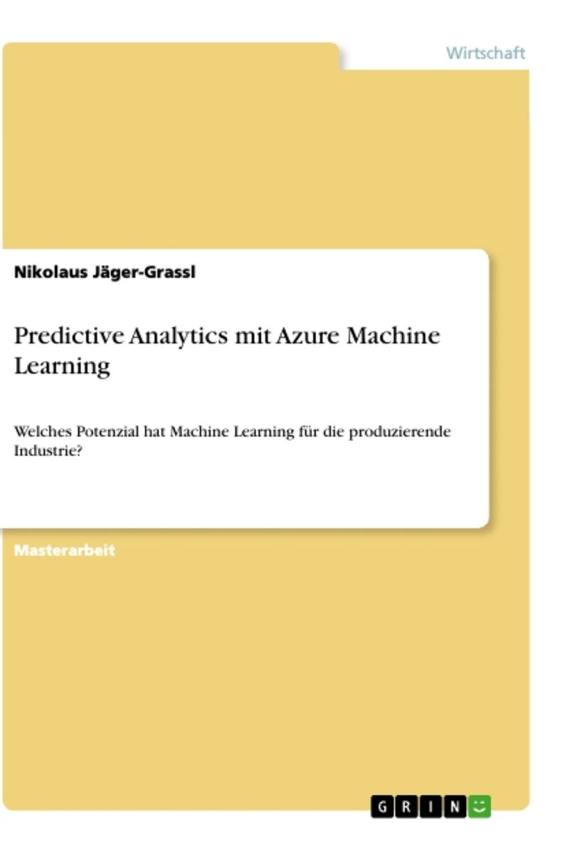 'Predictive Analytics mit Azure Machine Learning' von 'Nikolaus Jäger-Grassl' - Buch - '978-3 ...