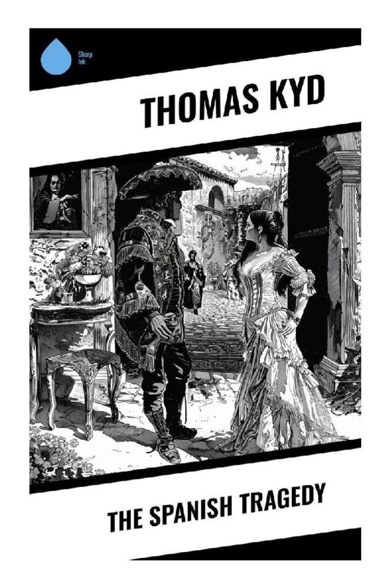 'The Spanish Tragedy' von 'Thomas Kyd' - Buch - '978-80-283-7997-1'