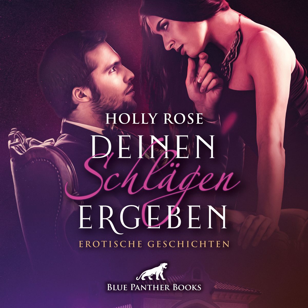'Deinen Schlägen ergeben / Erotik SM-Audio Story / Erotisches SM-Hörbuch' von 'Holly Rose ...