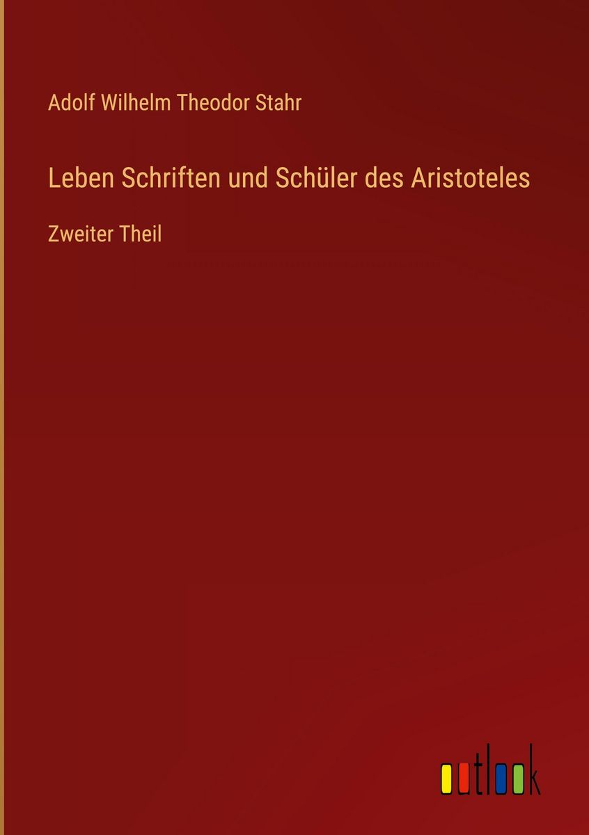 "Leben Schriften und Schüler des Aristoteles" online kaufen