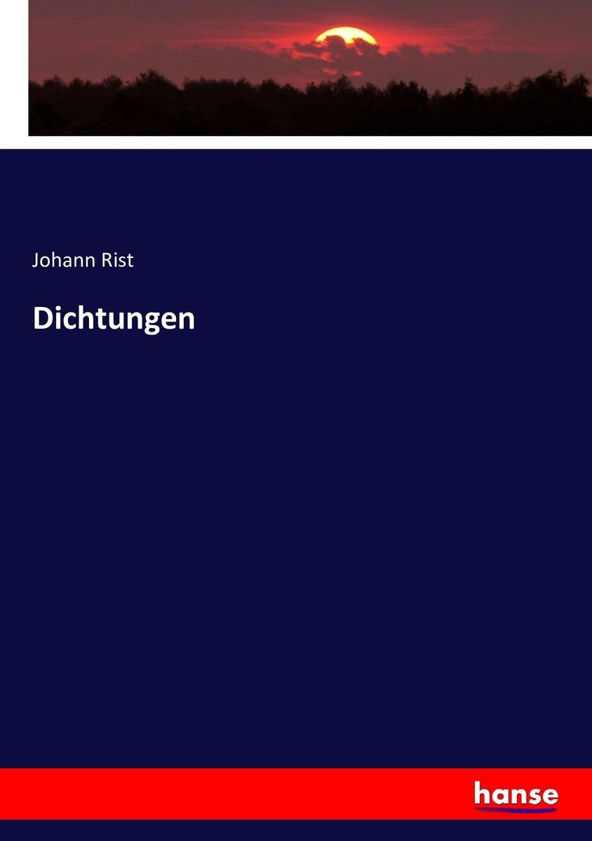 'Dichtungen' von 'Johann Rist' - Buch - '978-3-7433-5075-5'