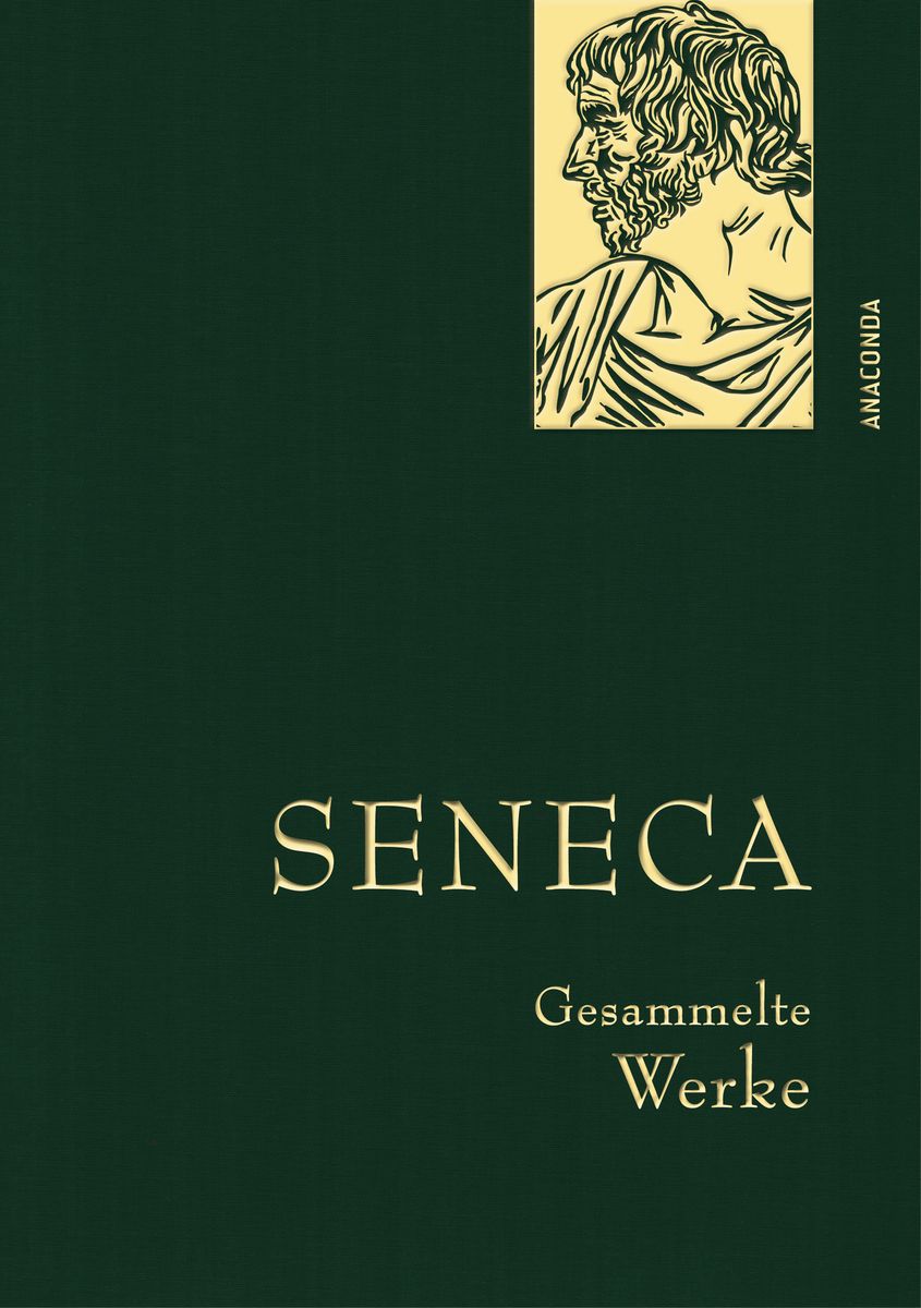 'Seneca, Gesammelte Werke' von 'Seneca' - Buch - '978-3-7306-1032-9'