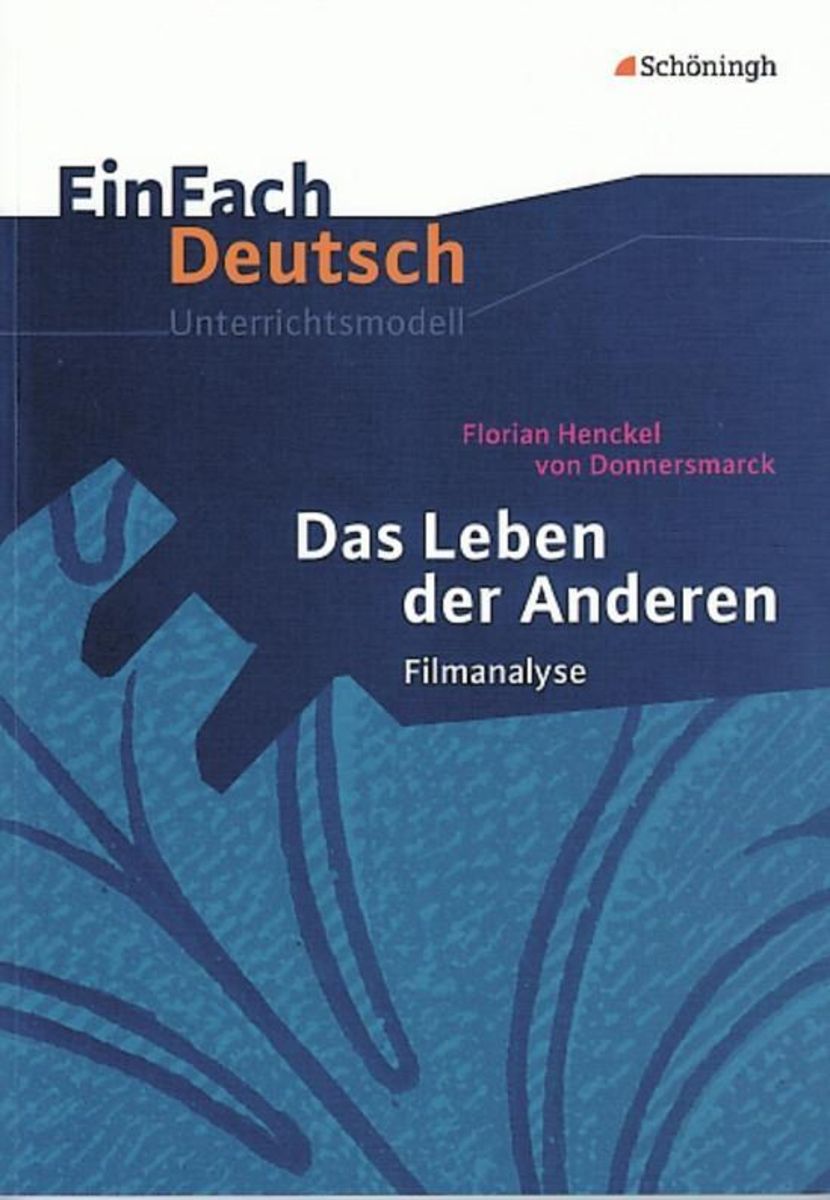 Das Leben der Anderen. Filmanalyse. EinFach Deutsch Unterrichtsmodelle ...