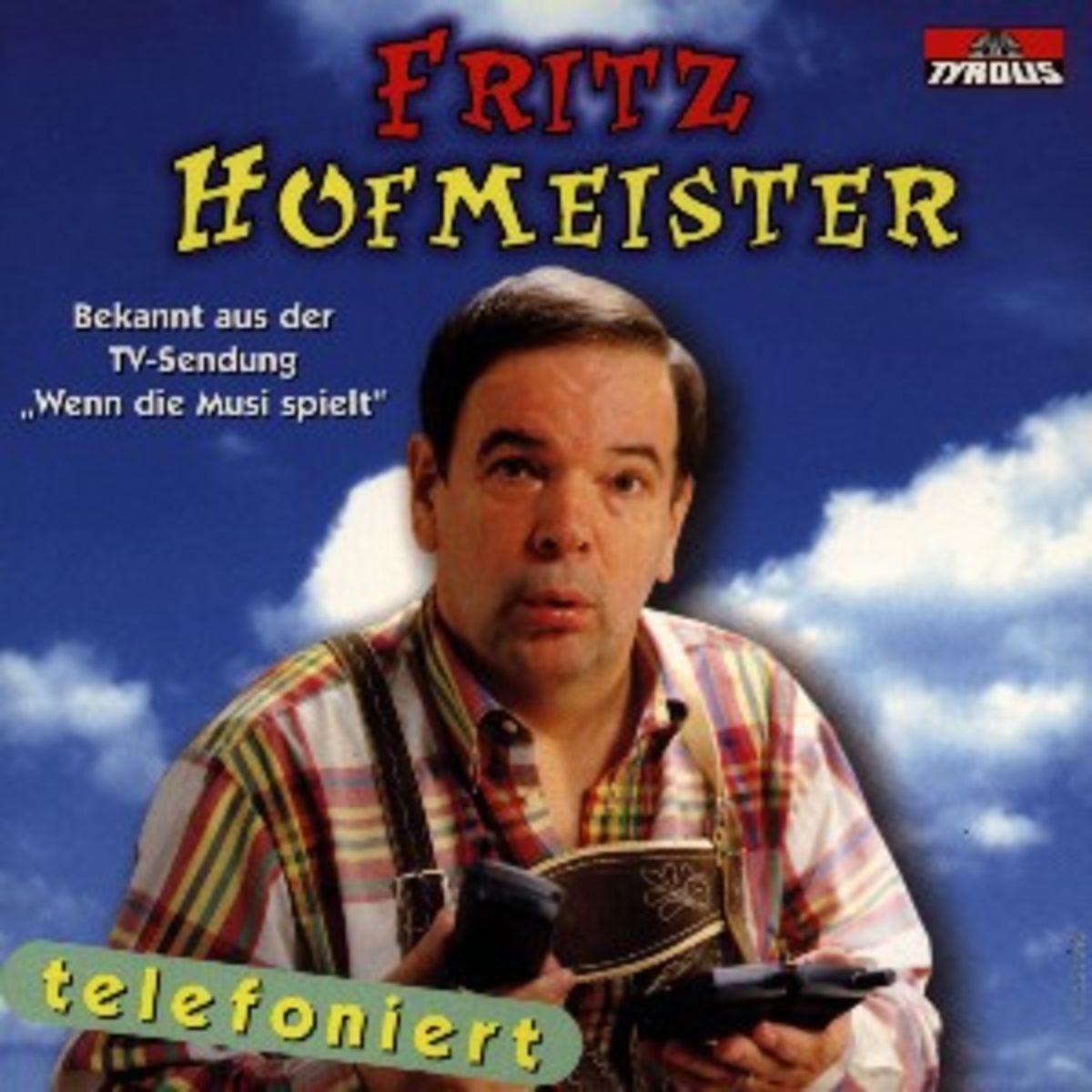 Fritz Hofmeister Telefoniert von Fritz Hofmeister auf CD - Musik | Thalia