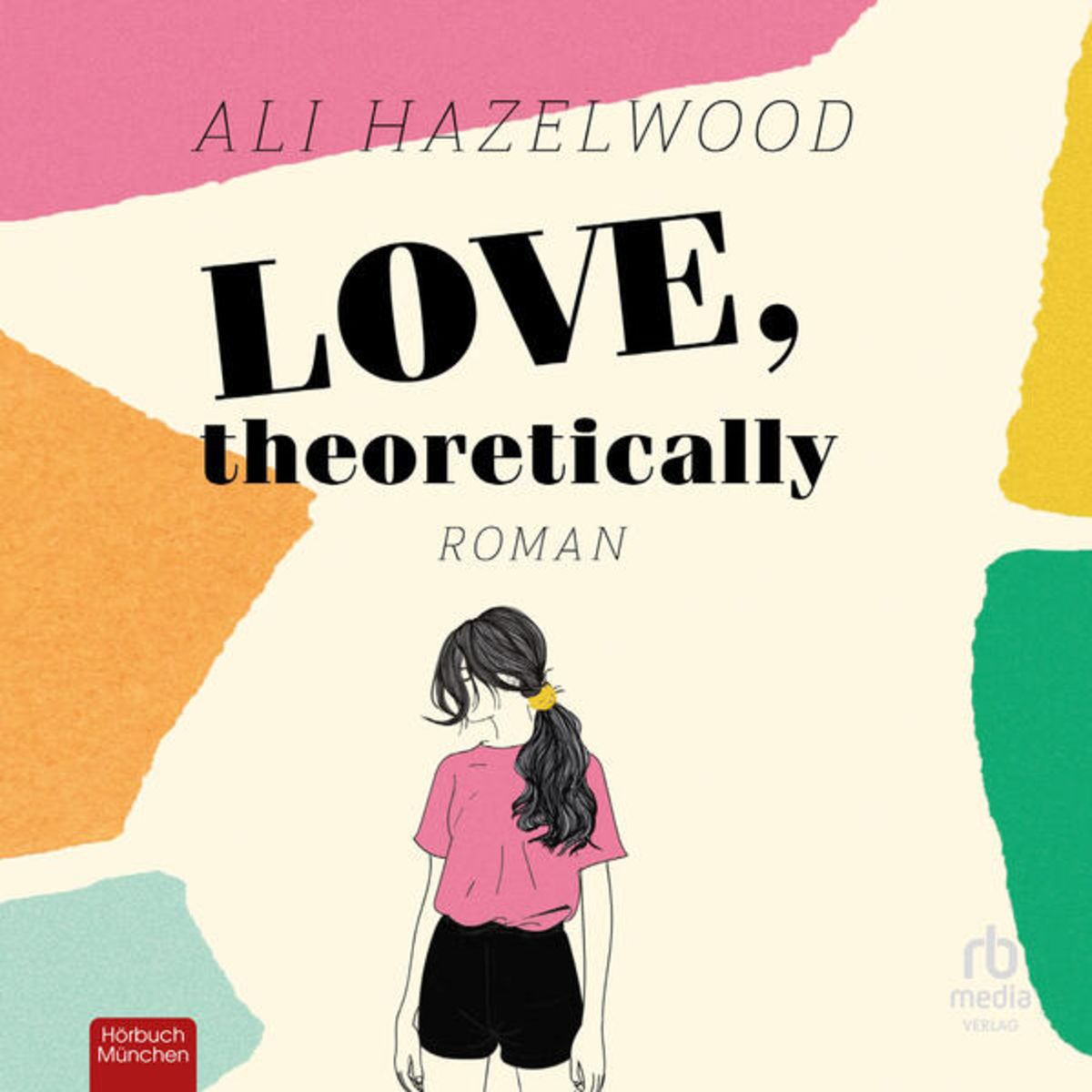 'Love, theoretically' von 'Ali Hazelwood' - Hörbuch-Download