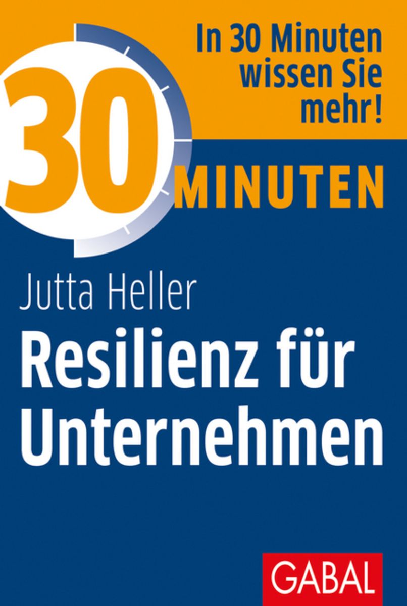 30 Minuten Resilienz F r Unternehmen Von Jutta Heller Buch Thalia