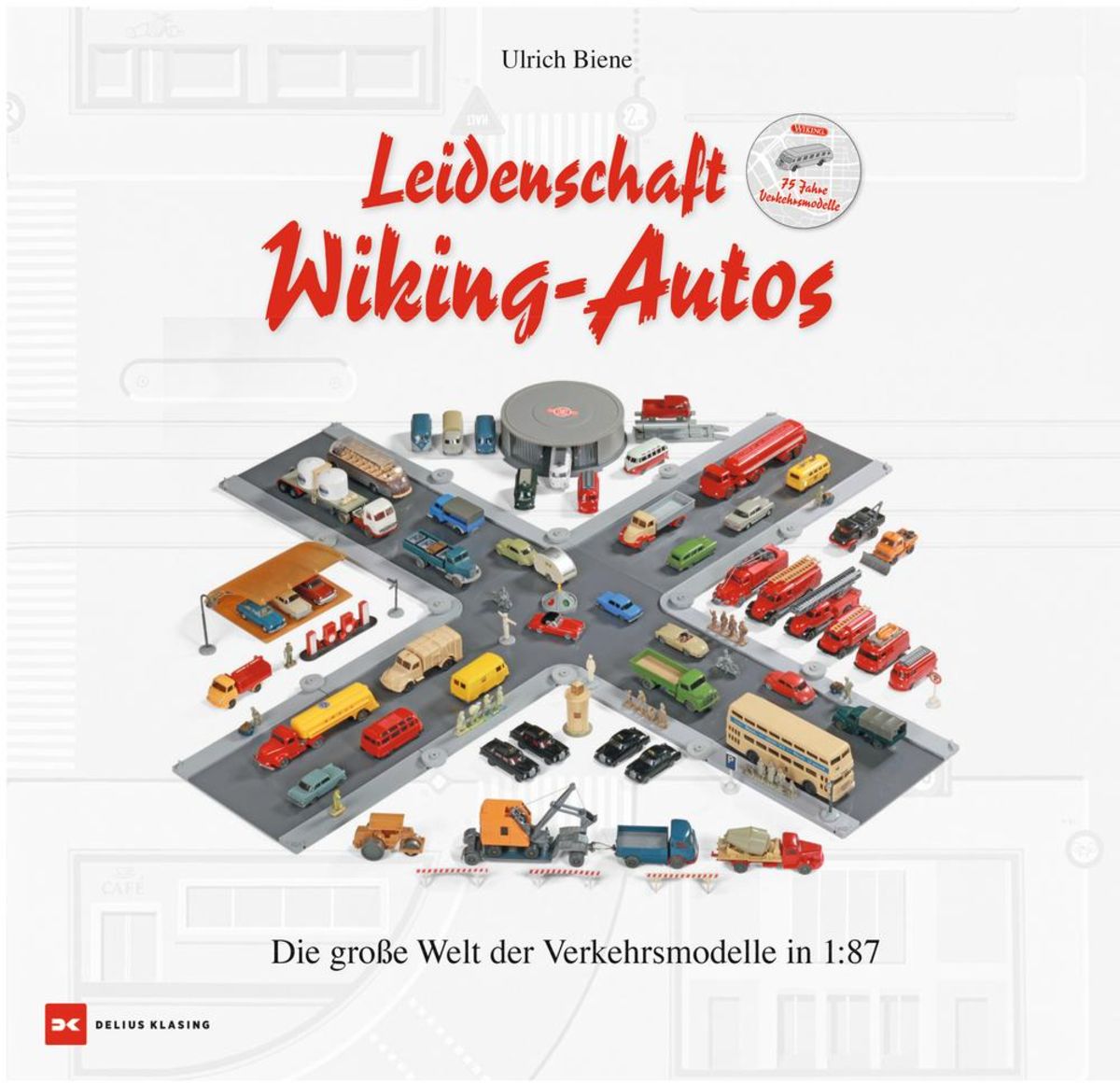 'Leidenschaft Wiking-Autos' von 'Ulrich Biene' - Buch - '978-3-667-12760-0'