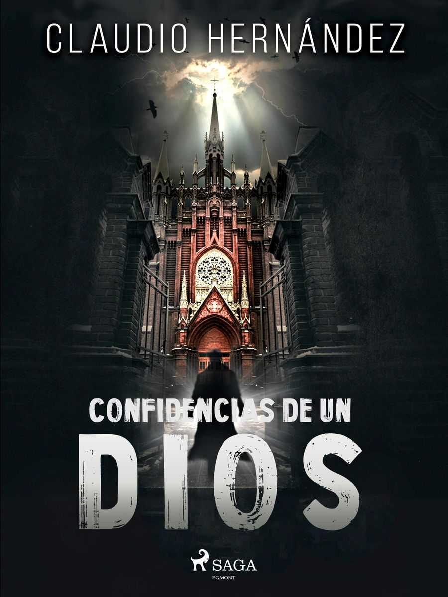 'Confidencias de un Dios' von 'Claudio Hernandez' - eBook