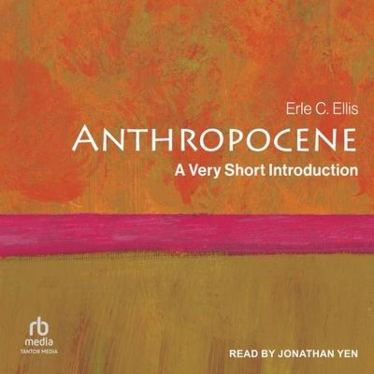 'Anthropocene: A Very Short Introduction' von 'Erle C. Ellis' - Hörbuch
