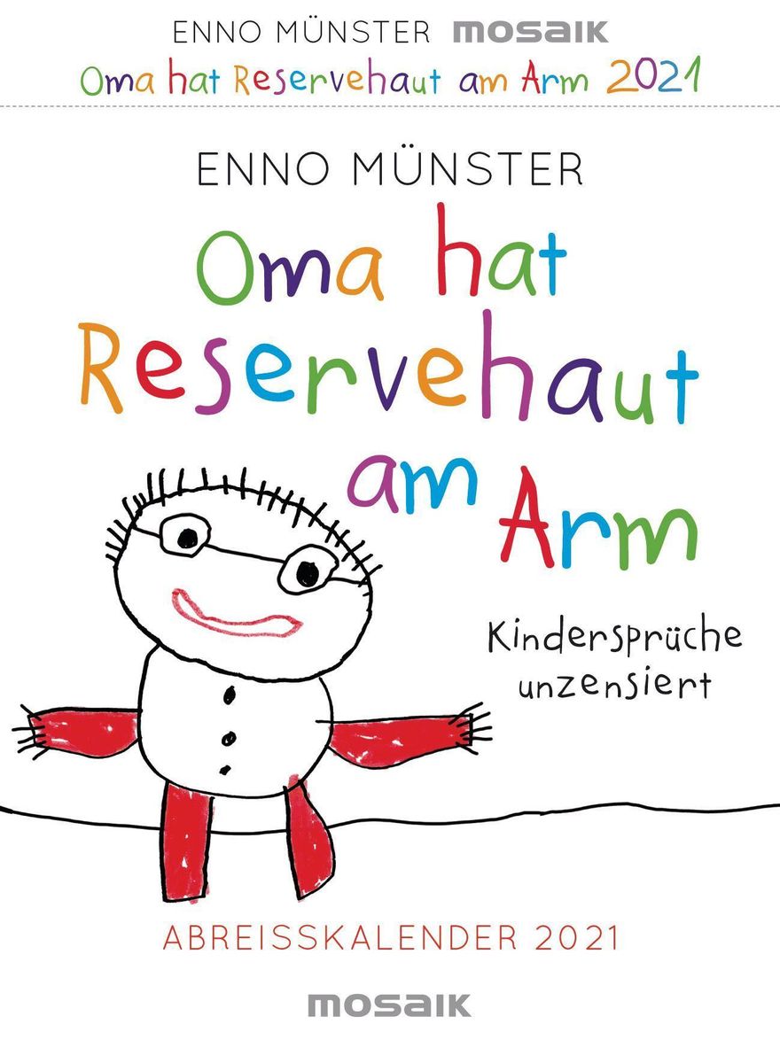 Oma hat Reservehaut am Arm - Kindersprüche unzensiert von Enno Münster. Kalender | Orell Füssli