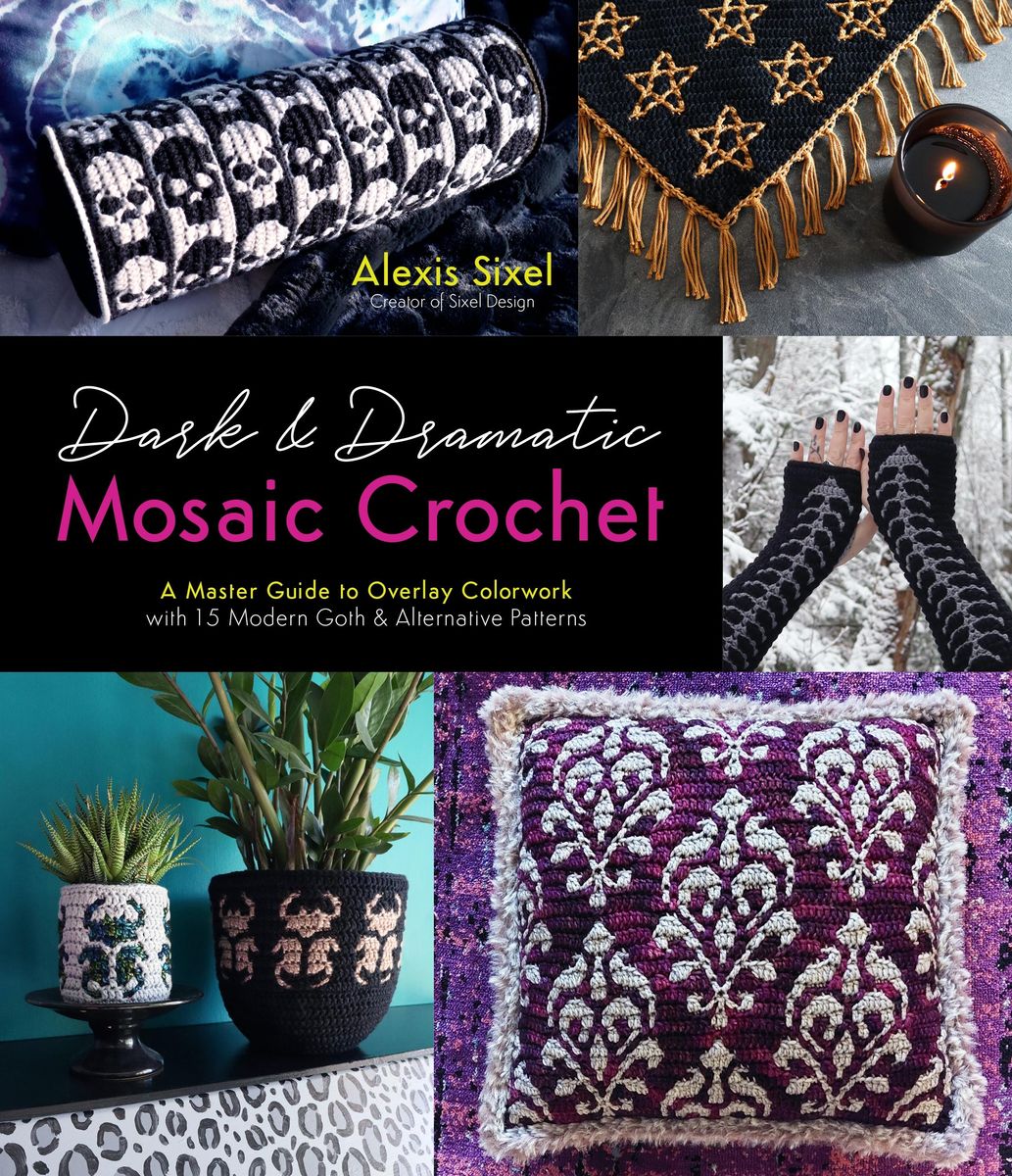 'Dark & Dramatic Mosaic Crochet' von 'Alexis Sixel' - eBook