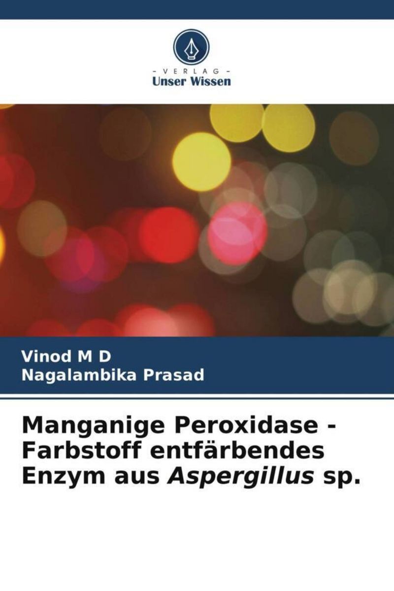 "Manganige Peroxidase - Farbstoff entfärbendes Enzym aus Aspergillus sp ...