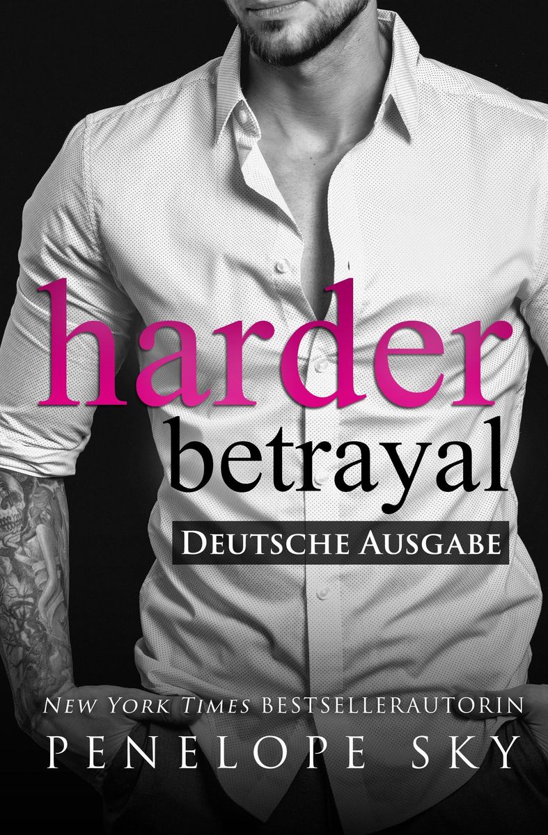 'Harder Betrayal - Deutsche Ausgabe (Lesser - Deutsche, #3)' von 'Penelope Sky' - eBook