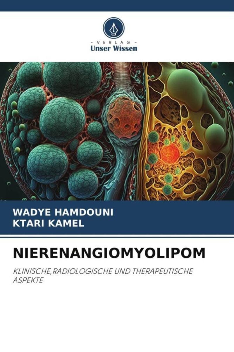'Nierenangiomyolipom' von 'Wadye Hamdouni' - Buch - '978-620-6-24922-1'