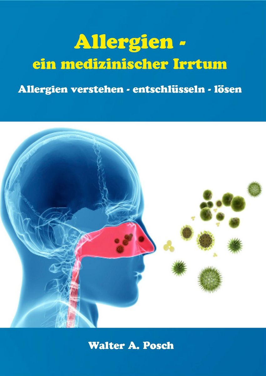 'Allergien - ein medizinischer Irrtum' von 'Walter Posch' - Buch - '978 ...
