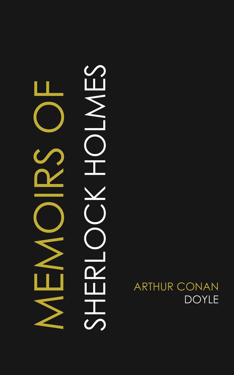 'Memoirs of Sherlock Holmes' von 'Arthur Conan Doyle' - eBook