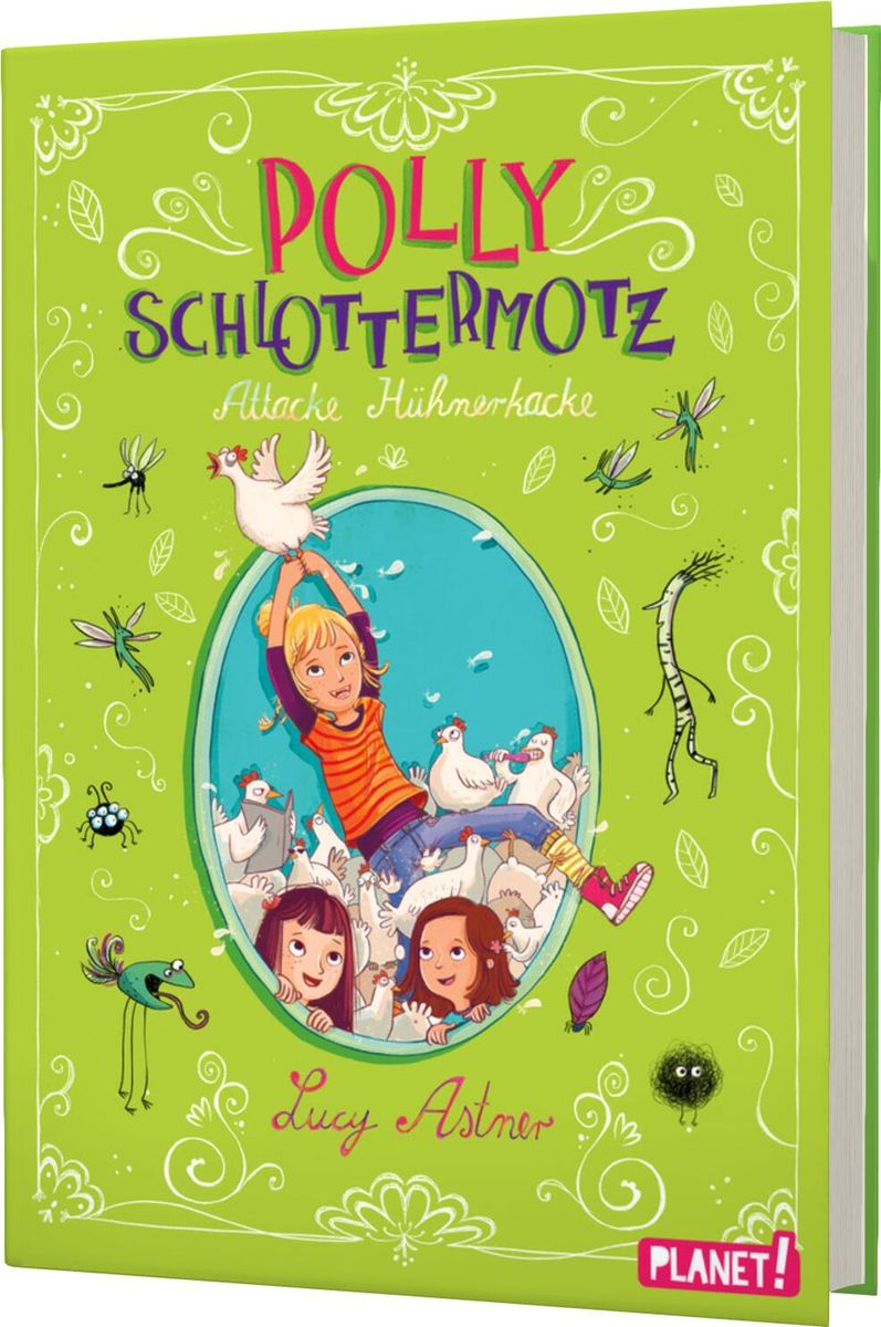 'Polly Schlottermotz 3: Attacke Hühnerkacke' von 'Lucy Astner' - Buch ...