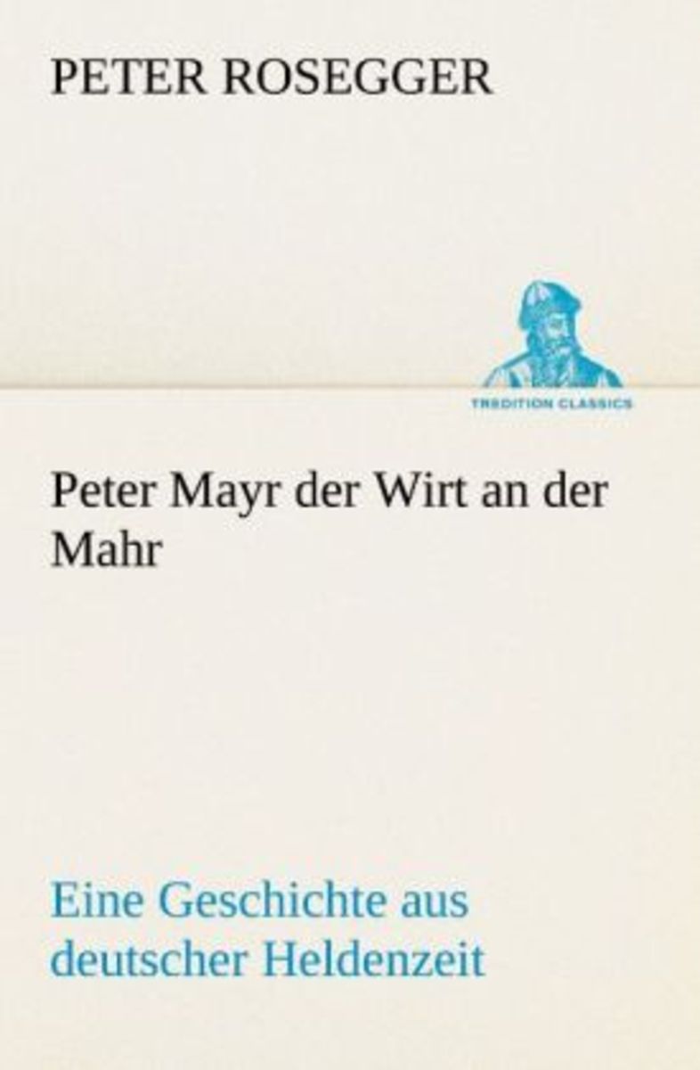 'Peter Mayr der Wirt an der Mahr' von 'Peter Rosegger' - Buch - '978-3 ...