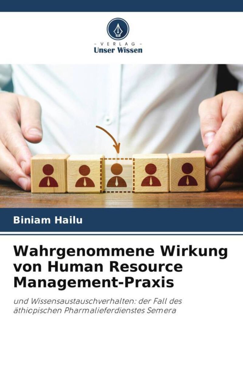 'Wahrgenommene Wirkung von Human Resource Management-Praxis' von 'Biniam Hailu' - Buch - '978 ...