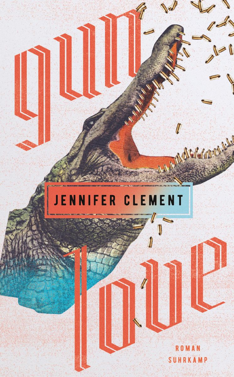 'Gun Love' von 'Jennifer Clement' - Buch - '978-3-518-47030-5'