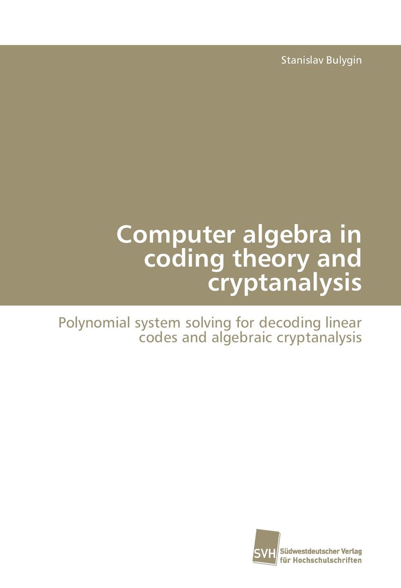 "Computer algebra in coding theory and cryptanalysis" online kaufen