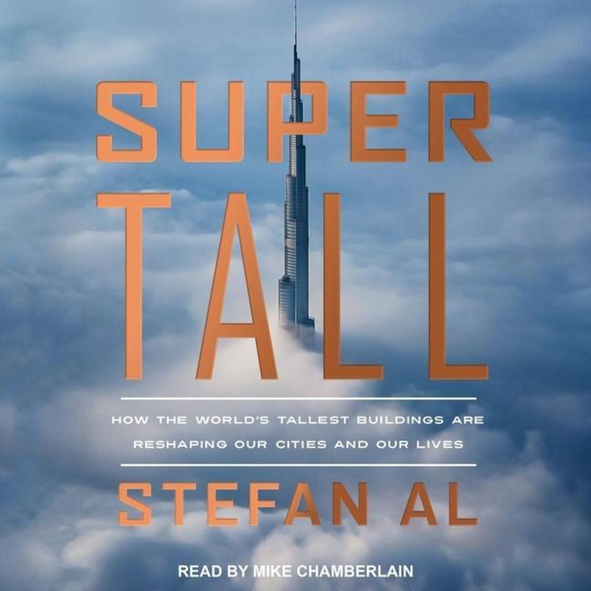'Supertall: How the World's Tallest Buildings Are Reshaping Our Cities ...