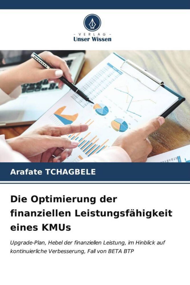 'Die Optimierung der finanziellen Leistungsfähigkeit eines KMUs' von ...