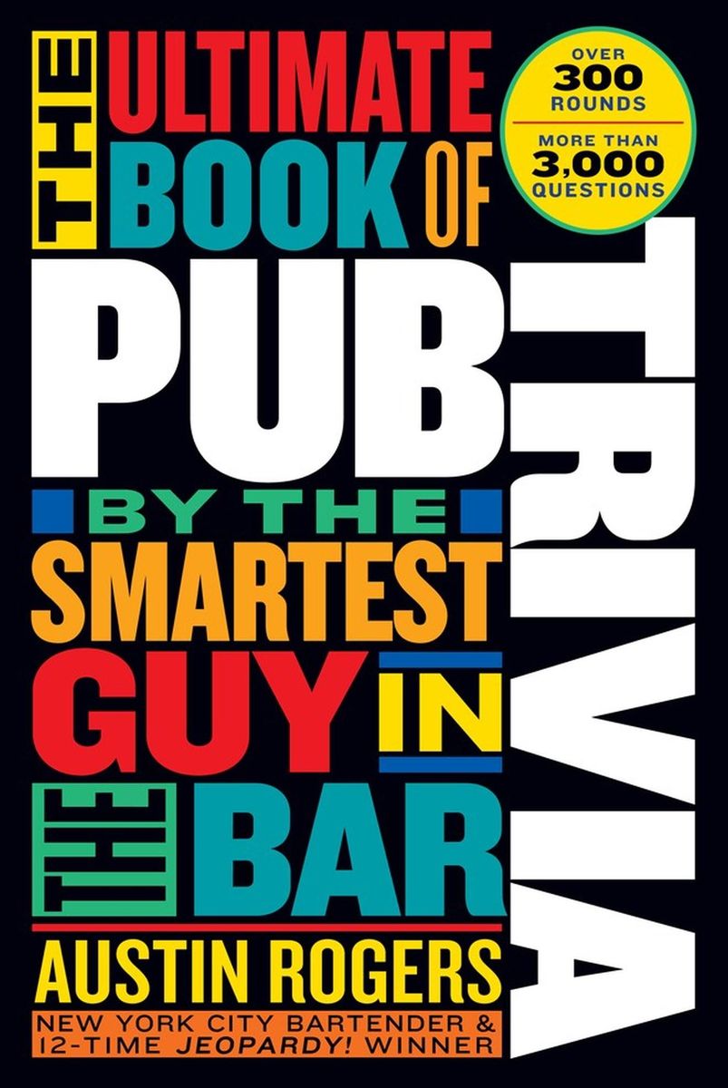 The Ultimate Book of Pub Trivia by the Smartest Guy in the Bar von ...