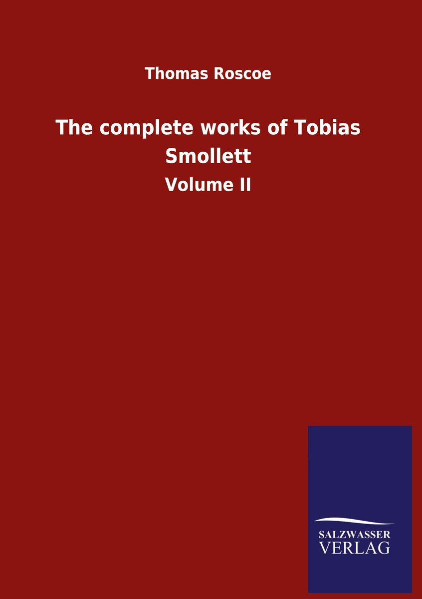 'The complete works of Tobias Smollett' von 'Thomas Roscoe' - Buch ...