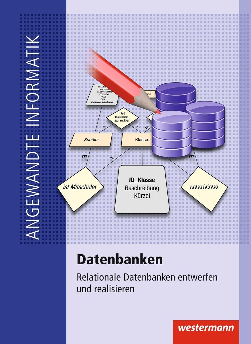 'Datenbanken. Schülerband' - 'EDV & Informatik' Schulbuch - '978-3-14 ...