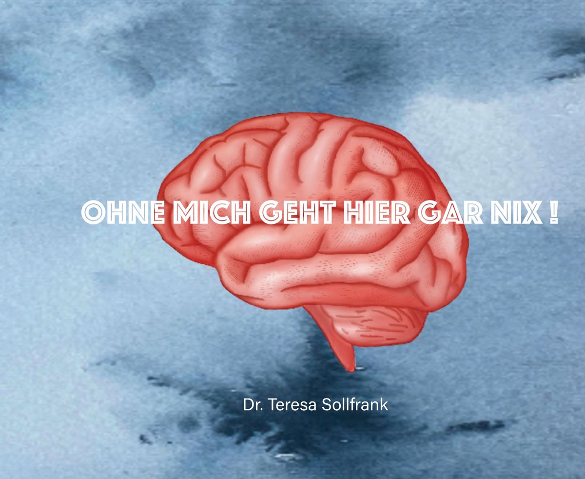 'Ohne mich geht hier gar nix!' von 'Teresa Sollfrank' - Buch - '978-3-347-50910-8'