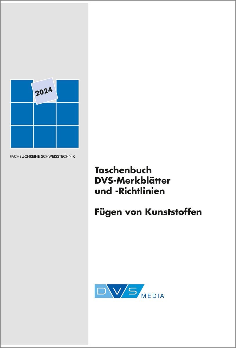 "Taschenbuch DVS-Merkblätter und -Richtlinien Fügen von Kunststoffen ...