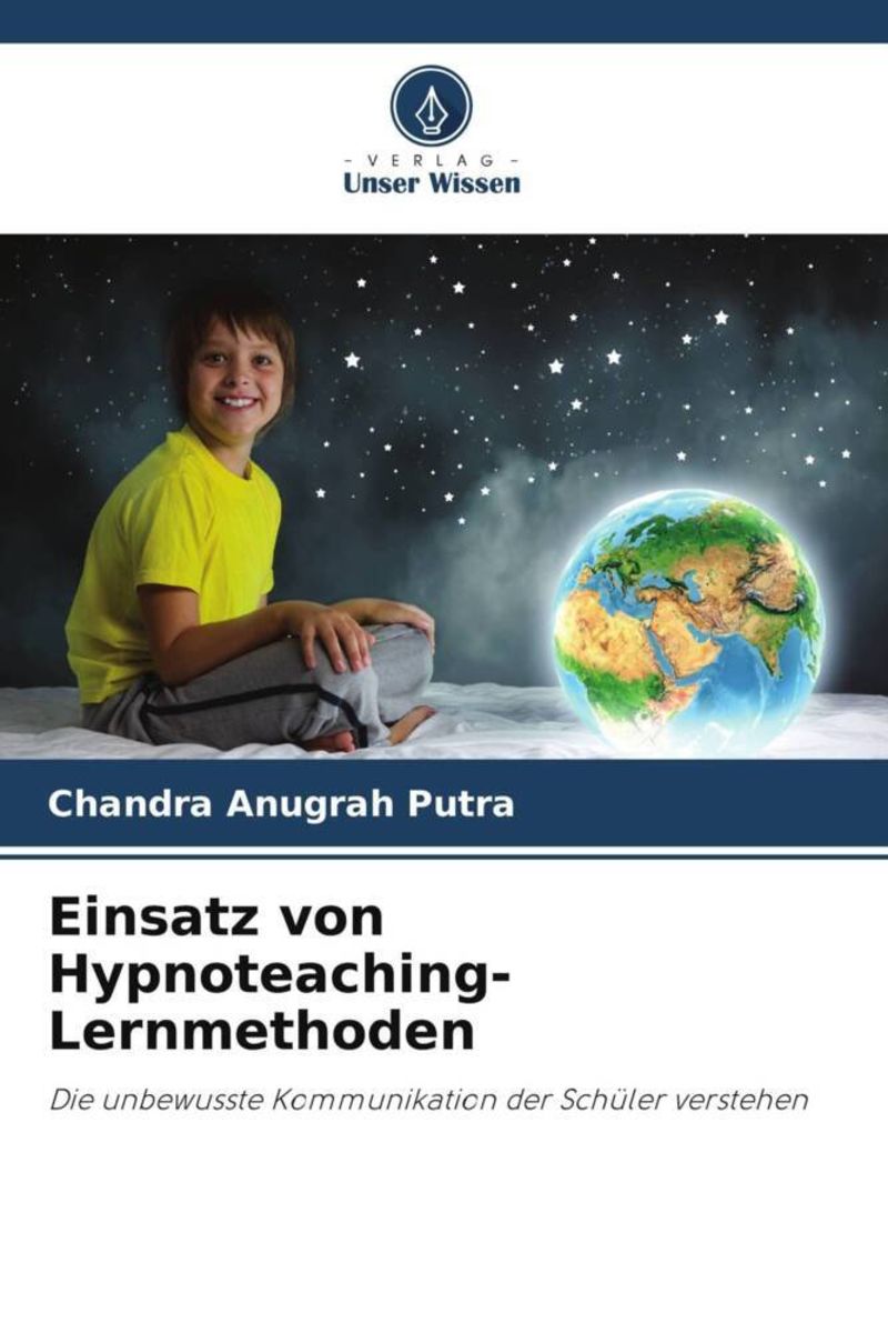 'Einsatz von Hypnoteaching-Lernmethoden' von 'Chandra Anugrah Putra' - Buch - '978-620-6-11457-4'