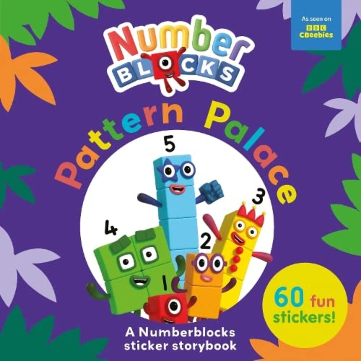 'Numberblocks: Pattern Palace: A Numberblocks Sticker Storybo' von ...
