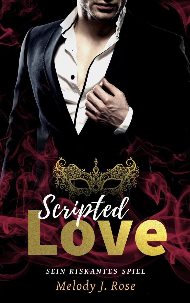 'Scripted Love' von 'Melody J. Rose' - eBook