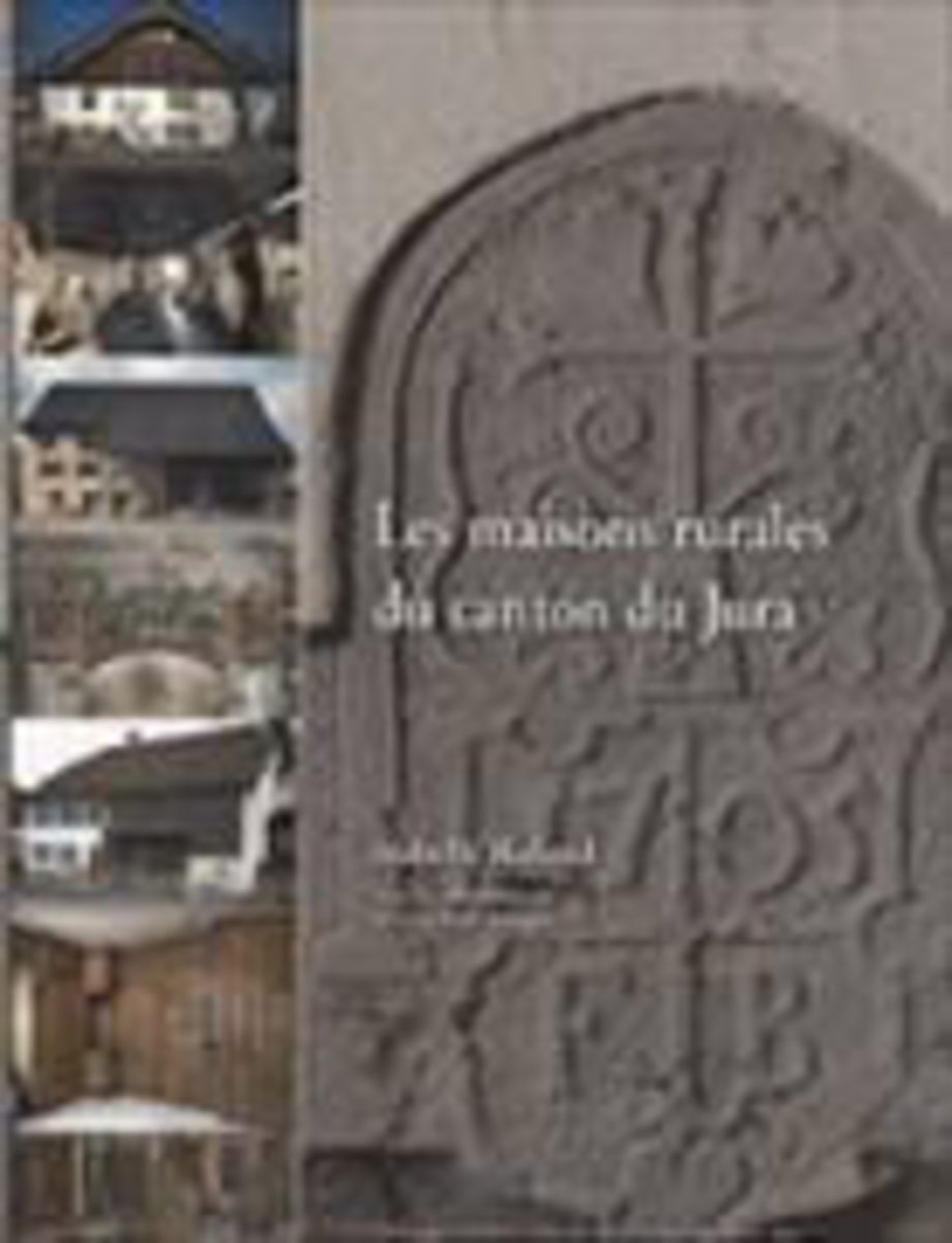 'Les maisons rurales du canton du Jura.' von 'Isabelle Roland ...
