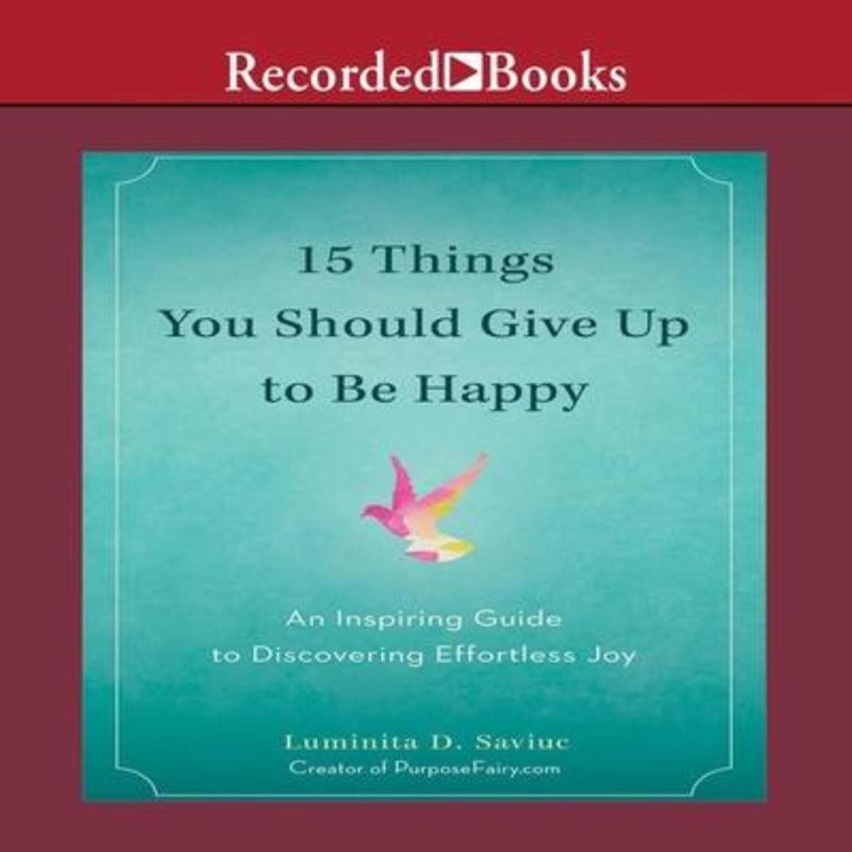'15 Things You Should Give Up to Be Happy: An Inspiring Guide to ...