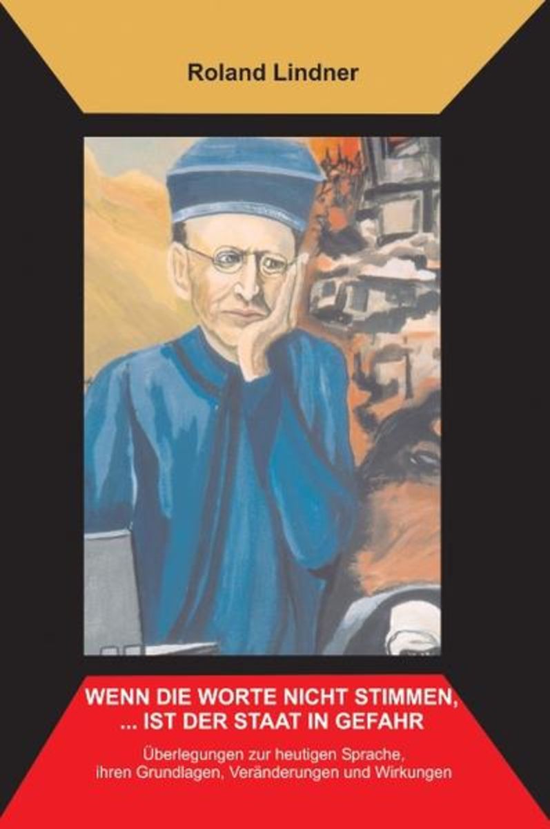 'Wenn die Worte nicht stimmen, ... ist der Staat in Gefahr' von 'Roland Lindner' - Buch - '978-3 ...