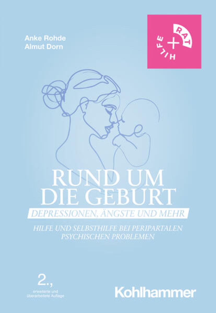 'Rund um die Geburt: Depressionen, Ängste und mehr' von 'Anke Rohde ...