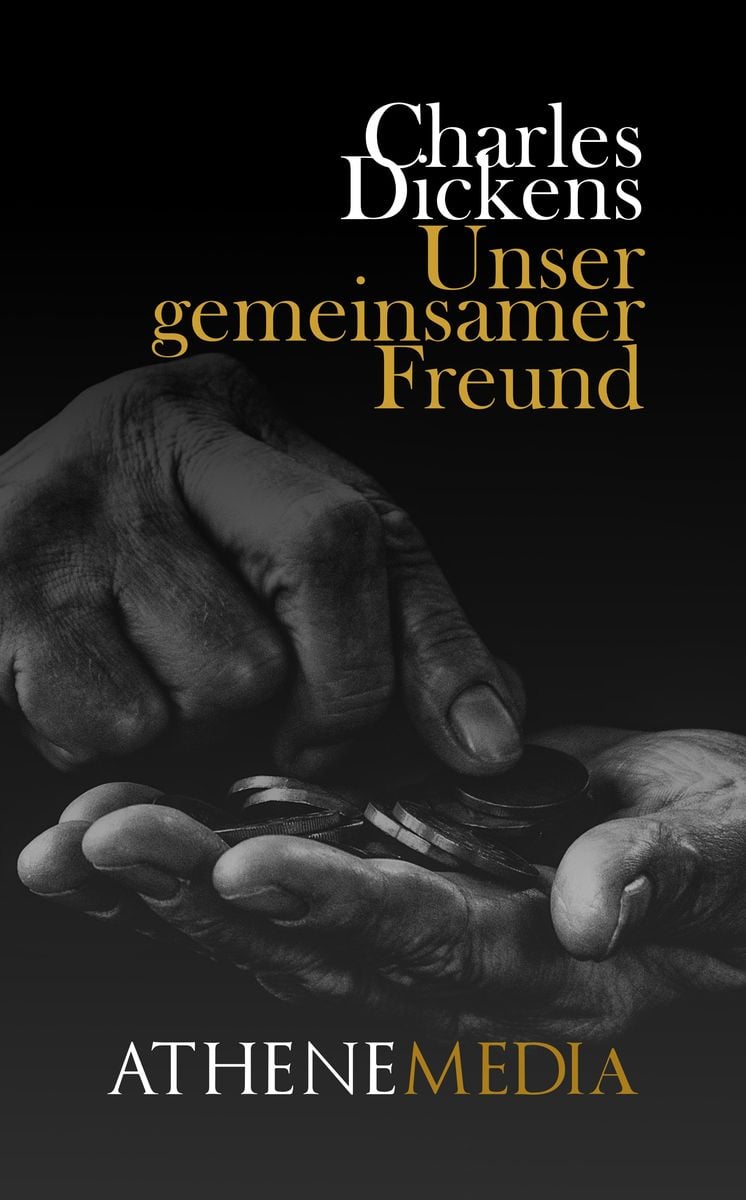 'Unser gemeinsamer Freund' von 'Charles Dickens' - eBook