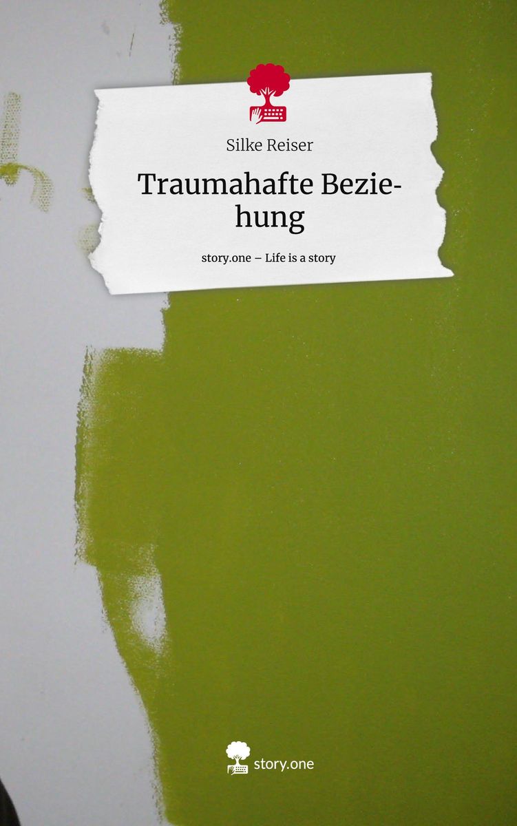 "Traumahafte Beziehung. Life is a Story - story.one" online kaufen