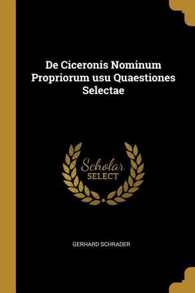 'De Ciceronis Nominum Propriorum usu Quaestiones Selectae' - 'Latein ...